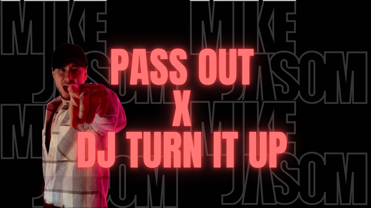 Pass Out x Dj Turn It Up - Mike Jasom Mashup #dnb #drumandbass #mashup ...