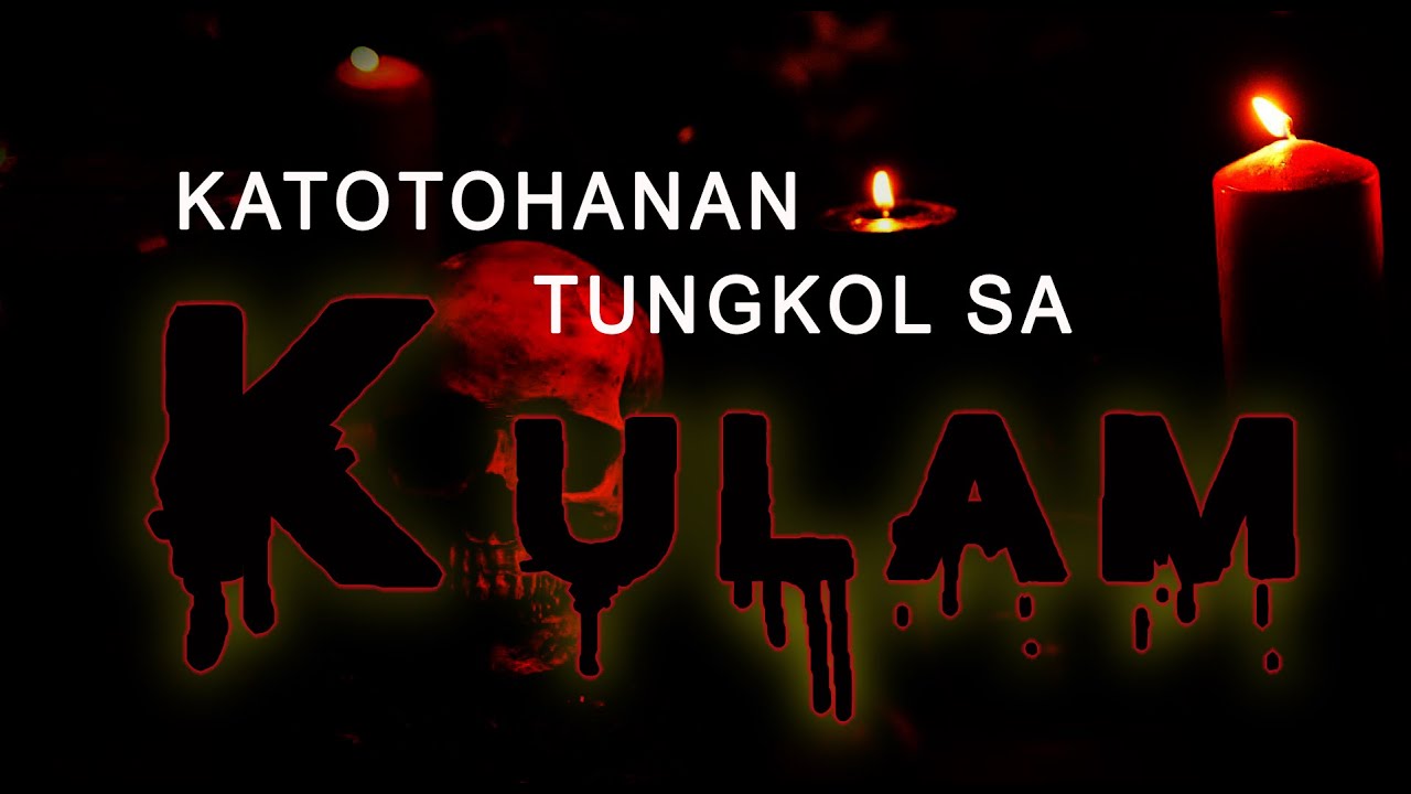 KATOTOHANAN TUNGKOL SA KULAM/ TRUE STORY - YouTube