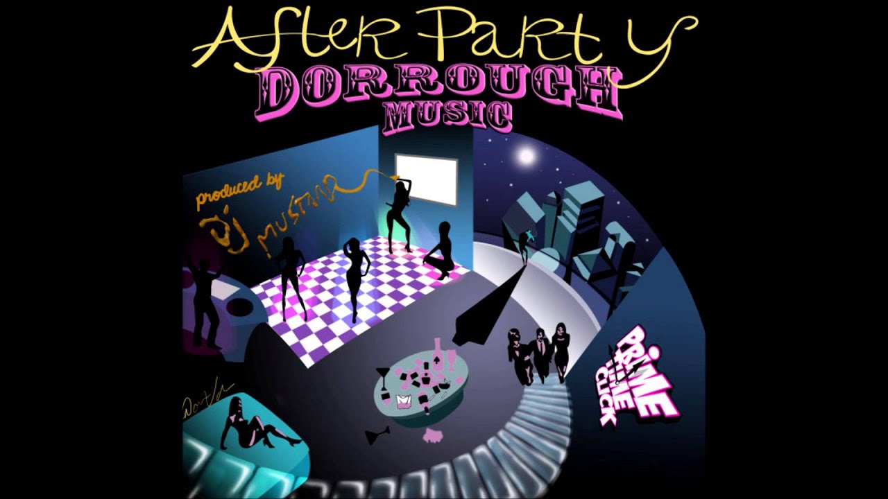 DORROUGH MUSIC - AFTER PARTY - YouTube
