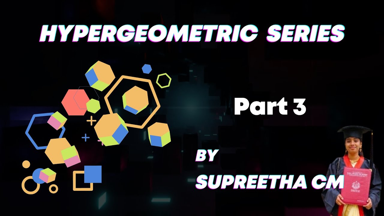 Hypergeometric Series - Part 3 - Binomial Theorem - YouTube