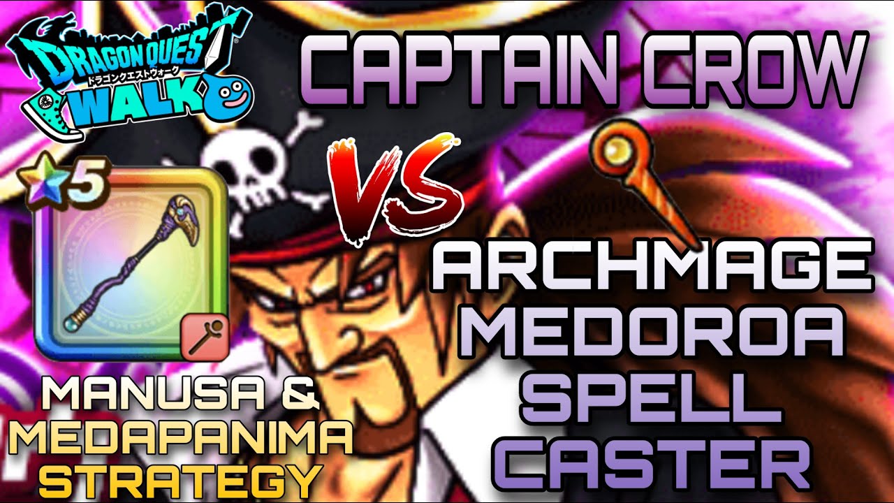 Dragon Quest Walk Archmage Medoroa Spell Caster Vs Captain Crow - YouTube