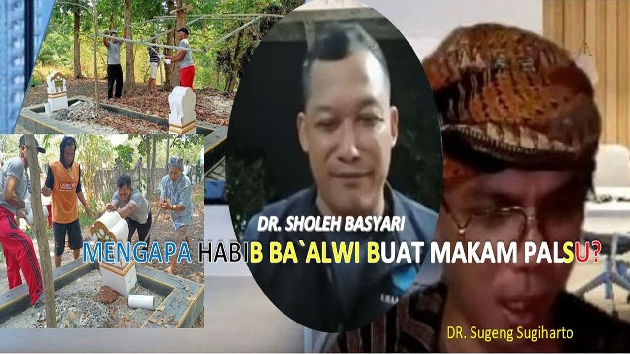 Mengapa Habib Baalawi Membuat Makam Keramat Palsu? DR Sholeh Basyari | Fenomena Membaalawikan ...