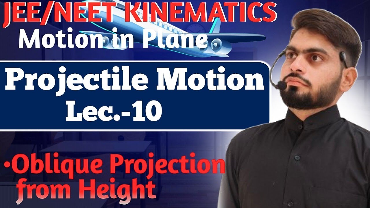 Kinematics : Projectile Motion #10 ||Oblique Projection from Height#jee ...