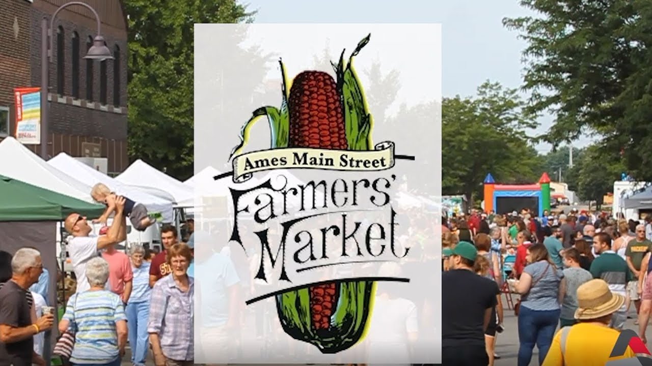 Ames Main Street Farmers' Market - YouTube