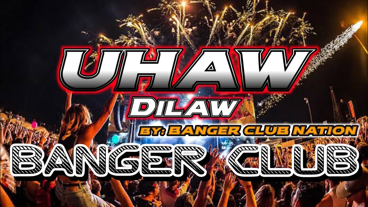 BANGER CLUB NATION REMIX 2023 - UHAW - YouTube
