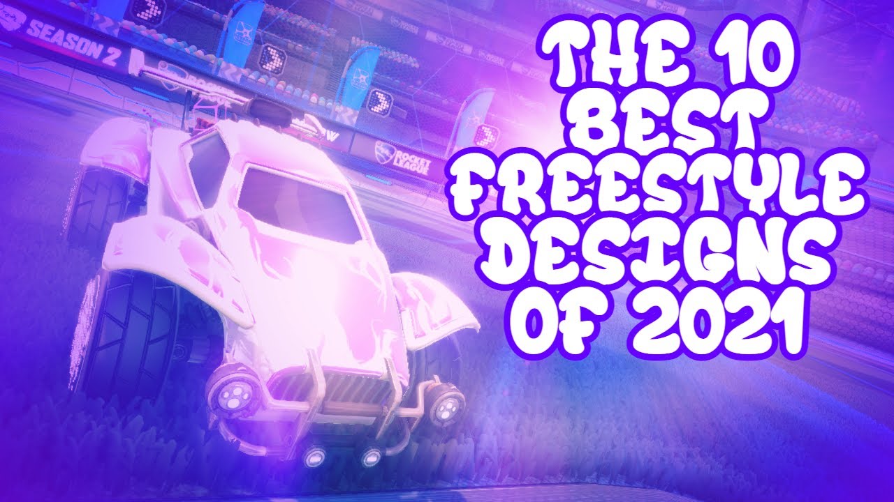 The 10 Best Freestyle Designs Of 2021! (Rocket League Car Designs ...