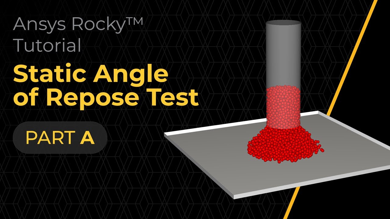 Ansys Rocky Tutorial: Static Angle of Repose Test [Part 1] - Setup and ...