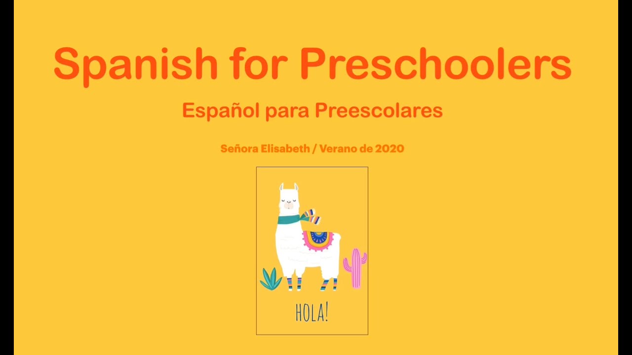 Spanish for Preschoolers (06/24/20) - YouTube