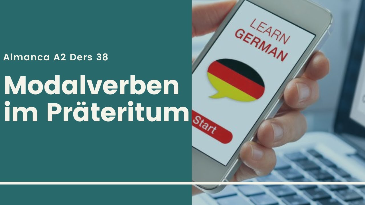 Almanca A2 Ders 38 : Modalverben im Präteritum (Modalverblerin ...