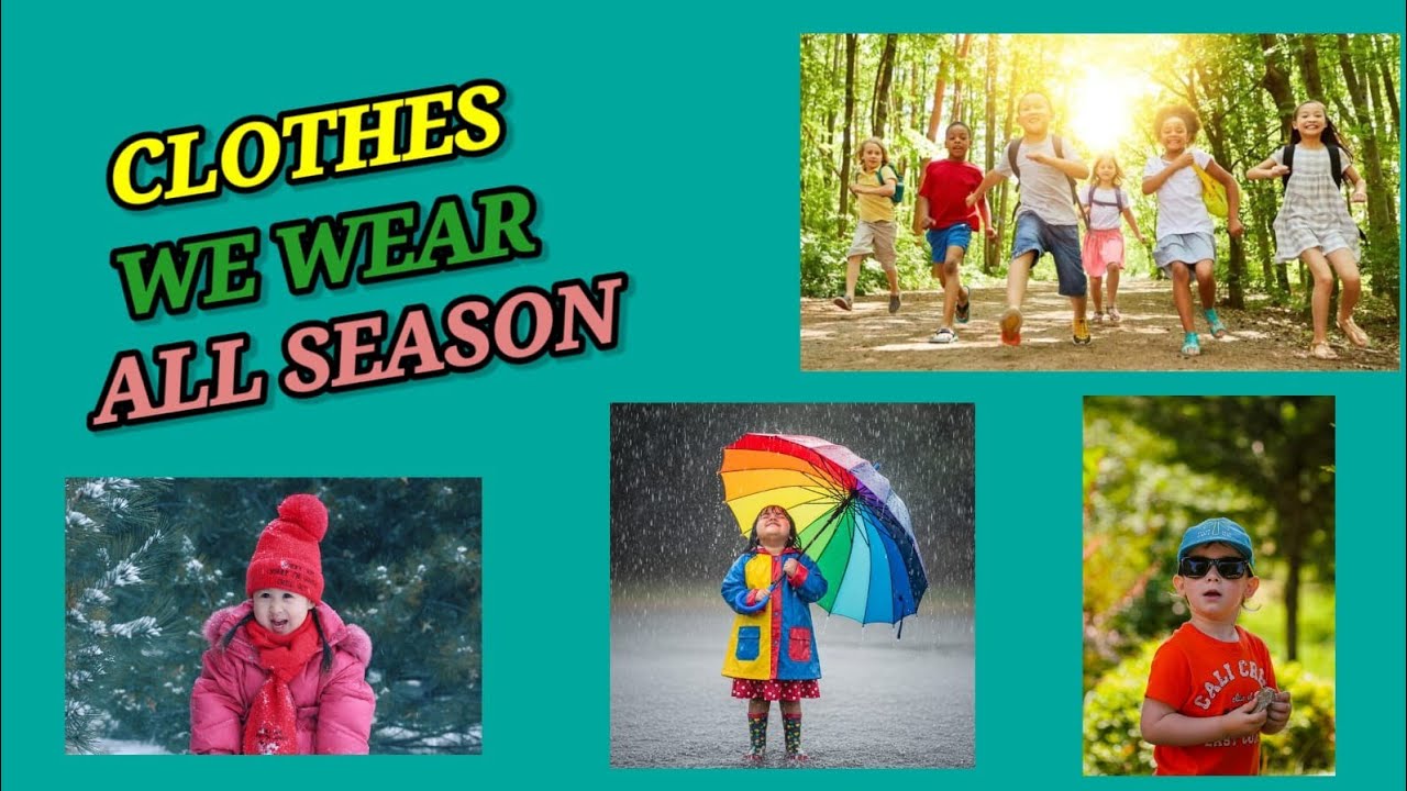 Clothes we wear in different seasons | winter summer rainy - YouTube