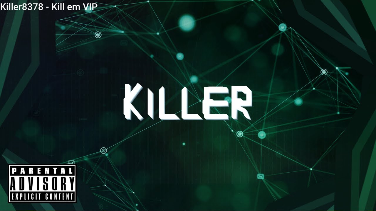 Kill em VIP - YouTube