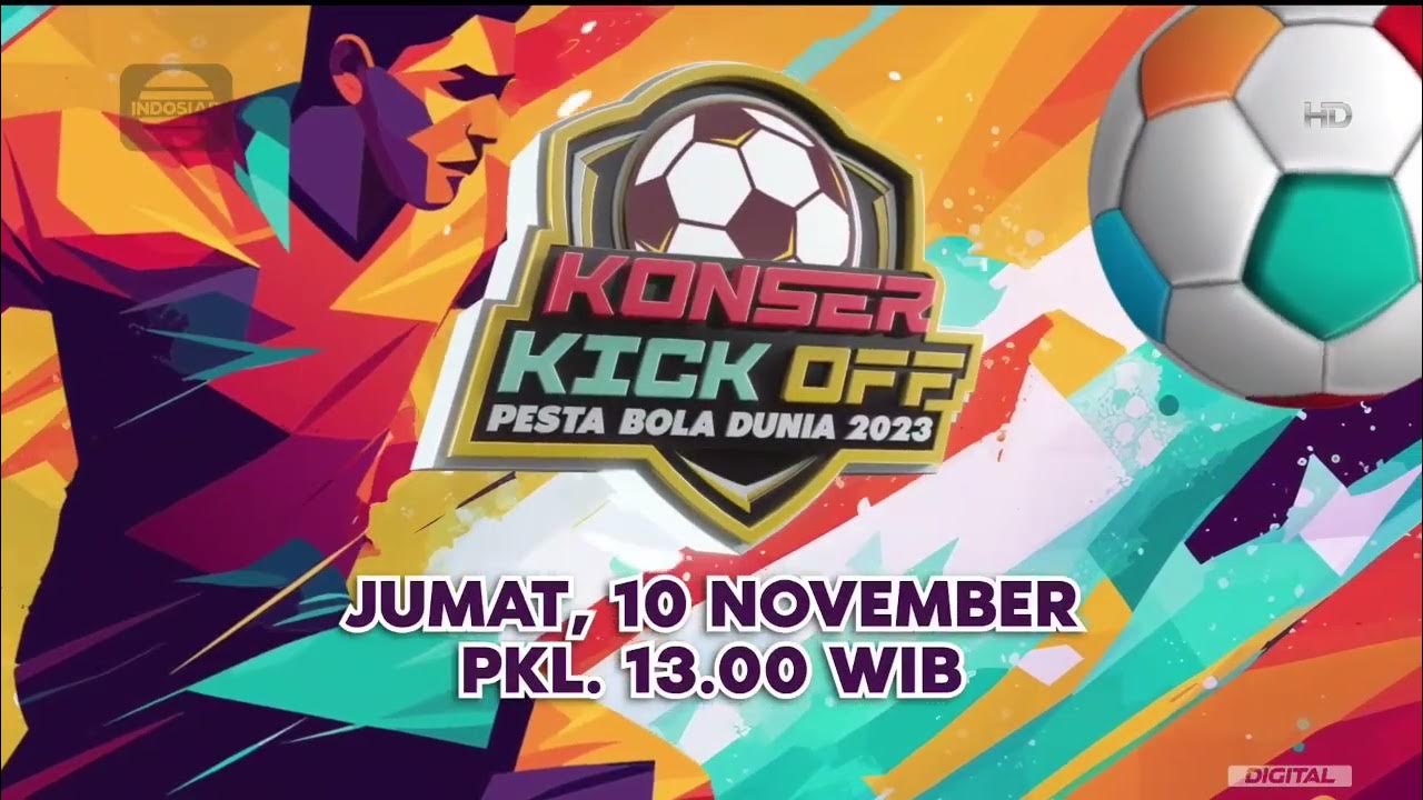 Konser Kick Off Pesta Bola Dunia 2023 Indosiar • Piala Dunia U 17
