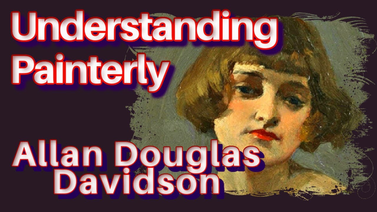 Allan Douglas Davidson British Painterly Paintings Technique /Tips Art ...