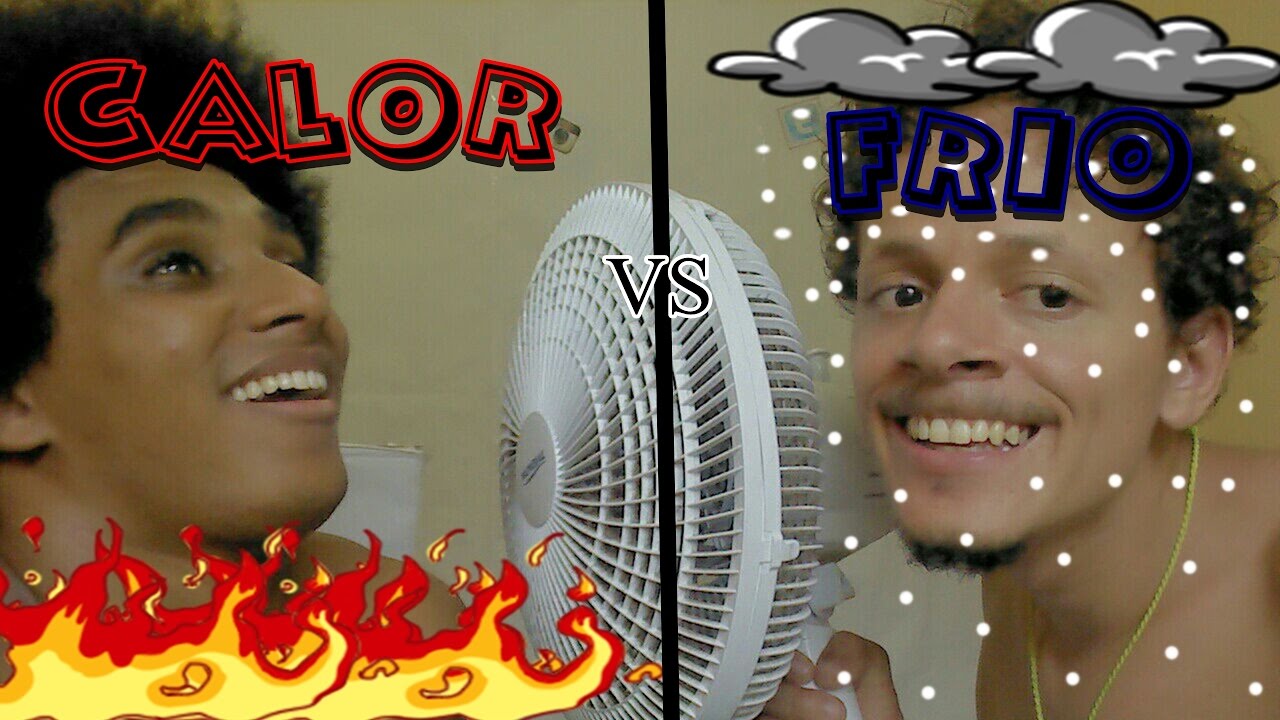 CALOR VS FRIO - YouTube