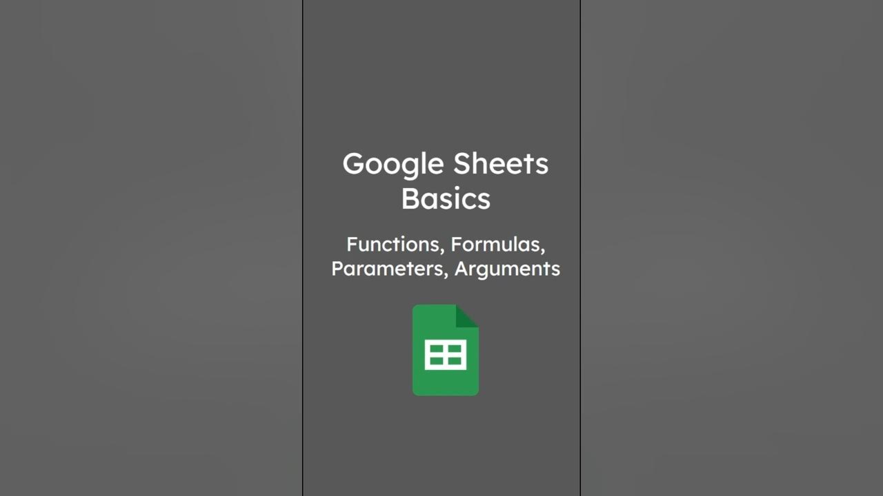 Google Sheets Basics: Functions, Formulas, Parameters, Arguments - YouTube