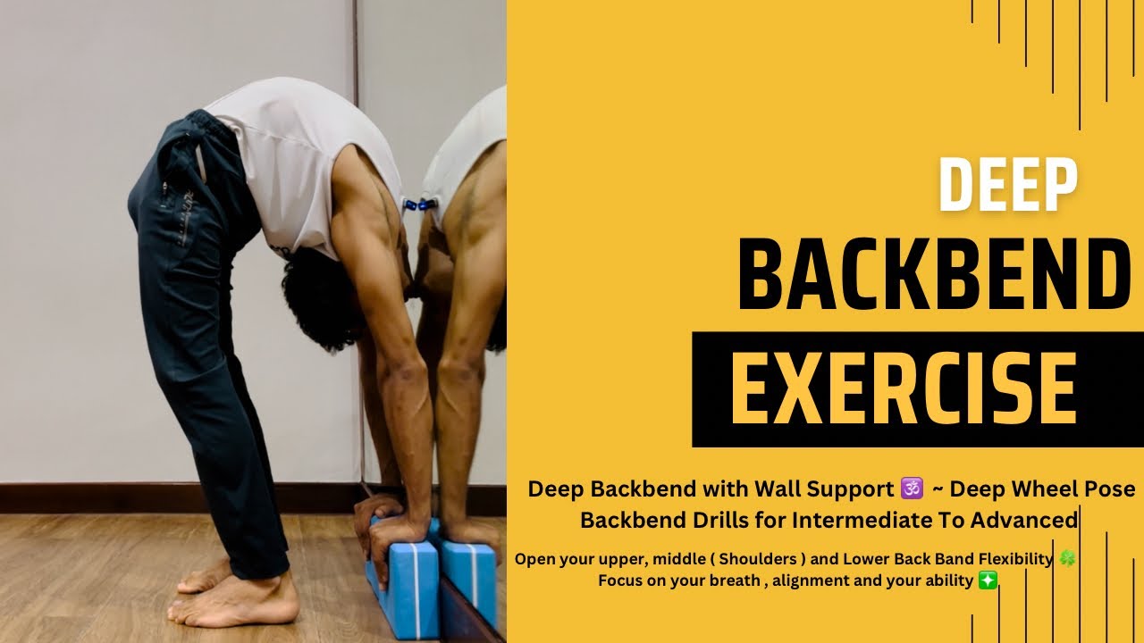 Deep Backbend with Wall Support 🕉️ ~ Deep Wheel Pose Backbend Drills ...