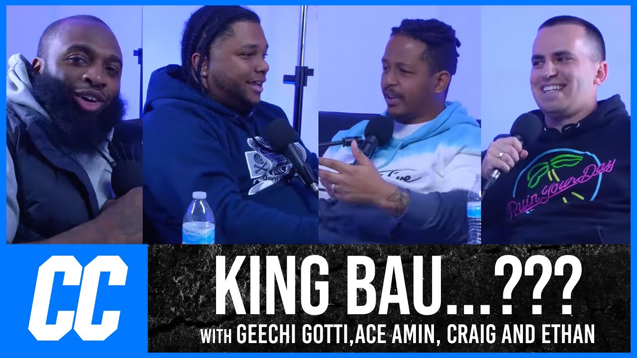 The Cc King Bau Wtf Ft Geechi Gotti Ace Amin Craig And Ethan No