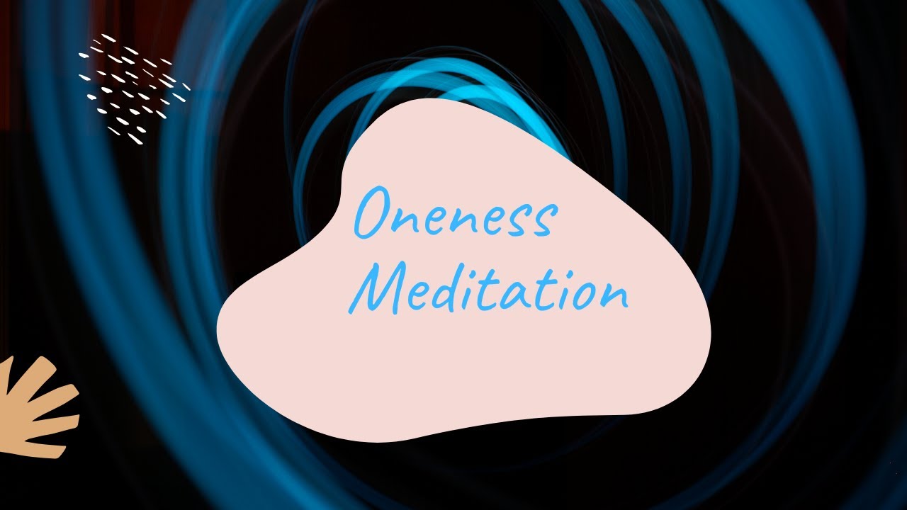 Oneness Meditation - YouTube