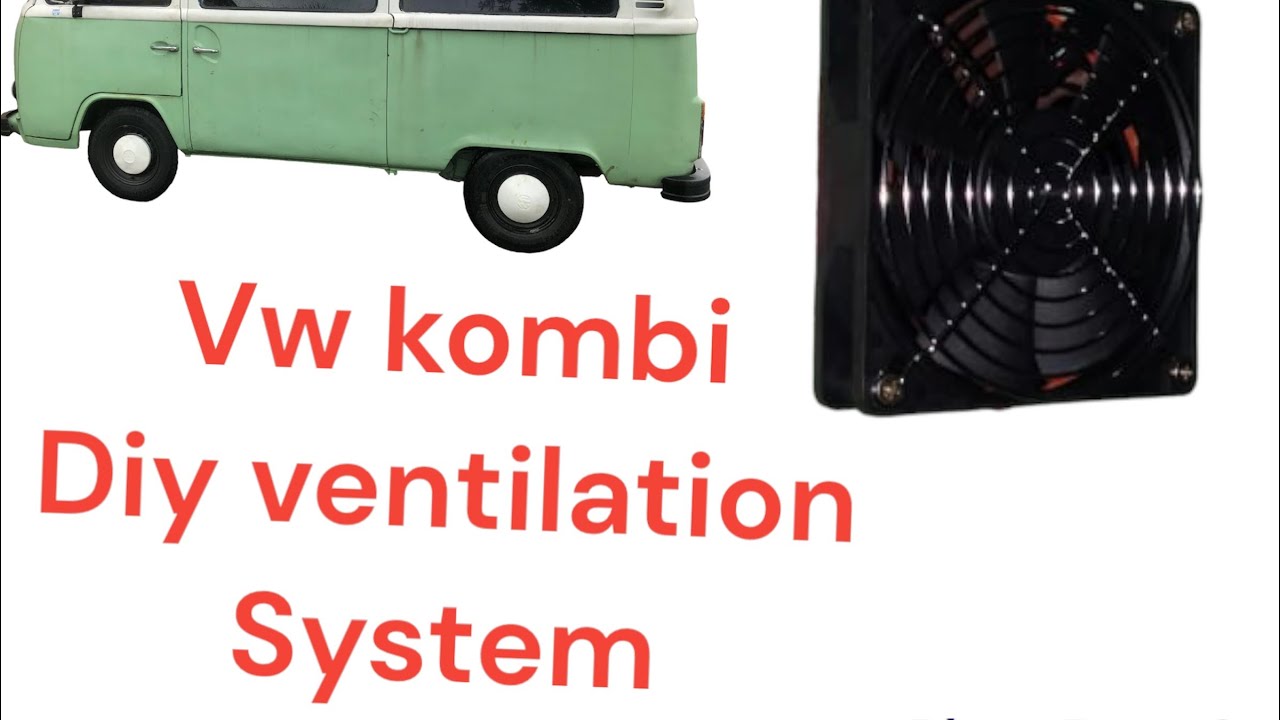 Vw kombi diy ventilation system - YouTube