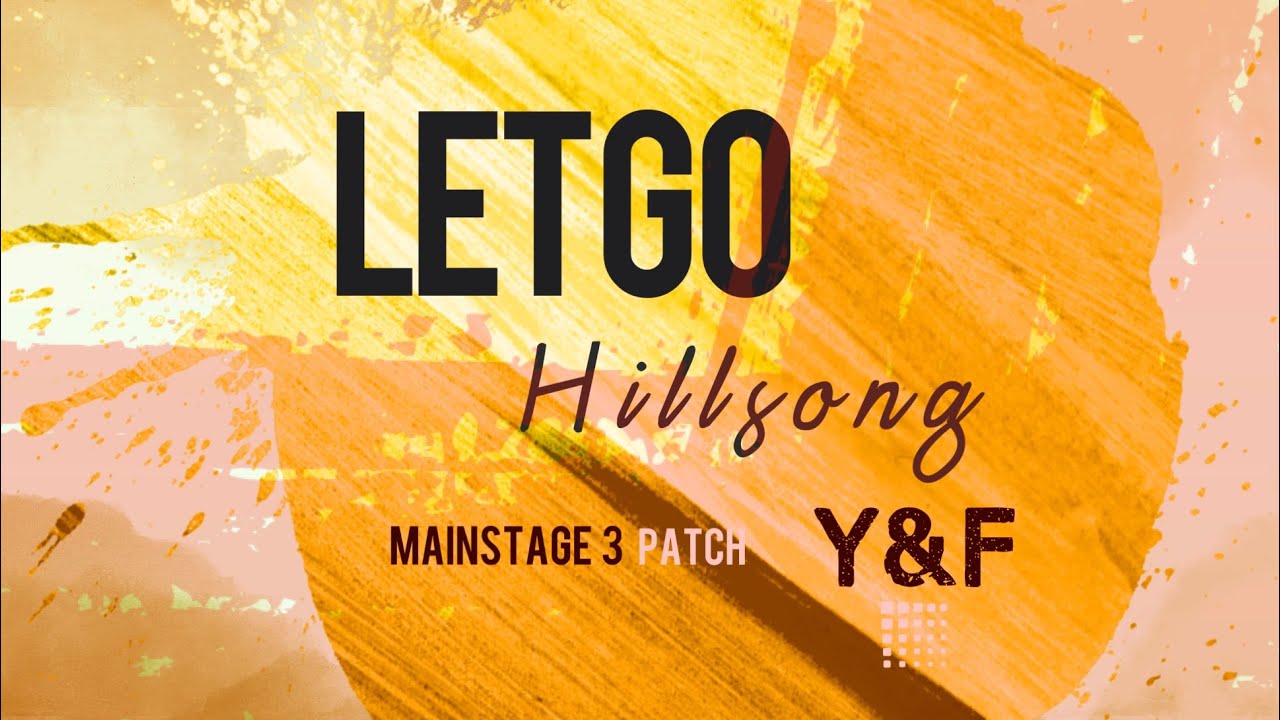 Let Go-Hillsong Young & Free Mainstage 3 Patch - YouTube
