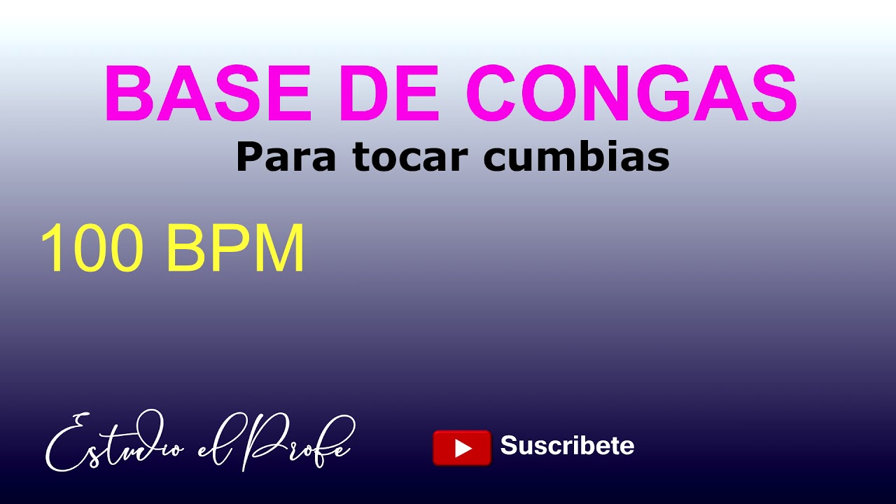 Base de congas- 100 bpm- Practicar para tocar cumbias - YouTube