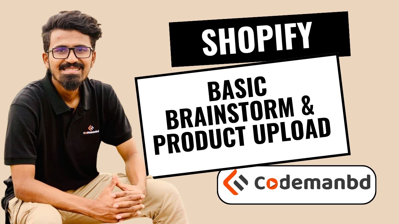 shopify basic brainstorm & product upload class by saidul khan - YouTube