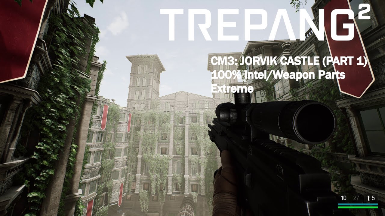 Trepang 2 - CM3: Jorvik Castle (Part 1) (Extreme, 100% Intel/Weapon ...