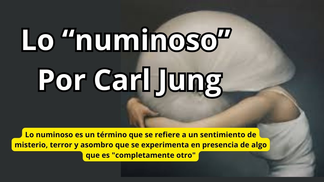 LO NUMINOSO Y EL PROCESO DE INDIVIDUACIÒN - YouTube