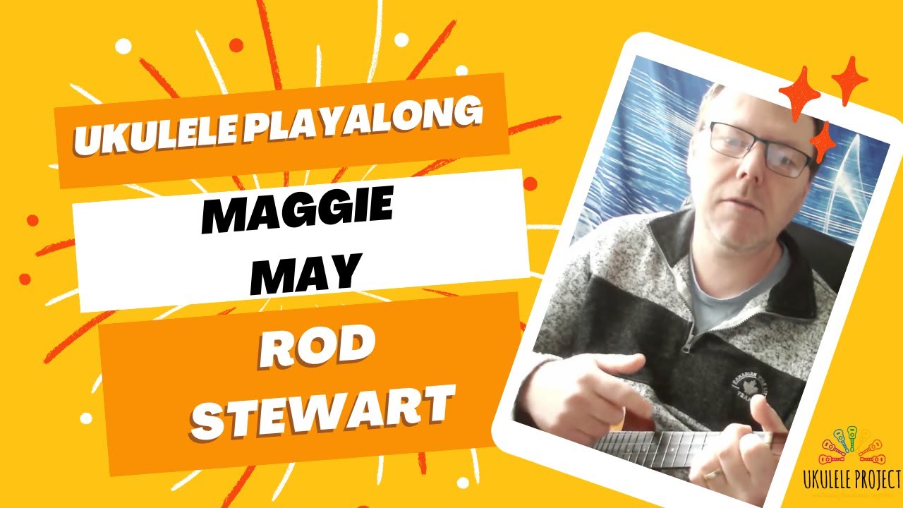 Maggie May - Rod Stewart #ukuleleplayalong - YouTube