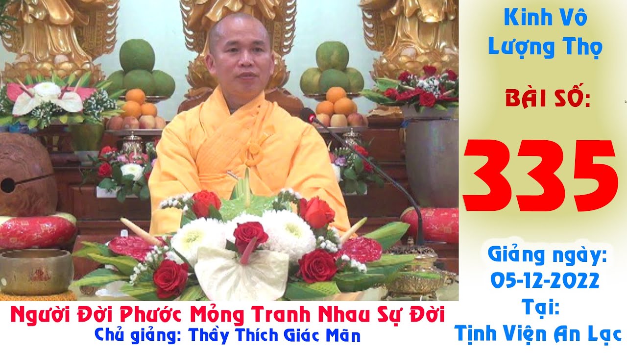 335 Kinh Vô Lượng Thọ Như Lai Chủ Giảng Thầy Thích Giác Mãn - YouTube