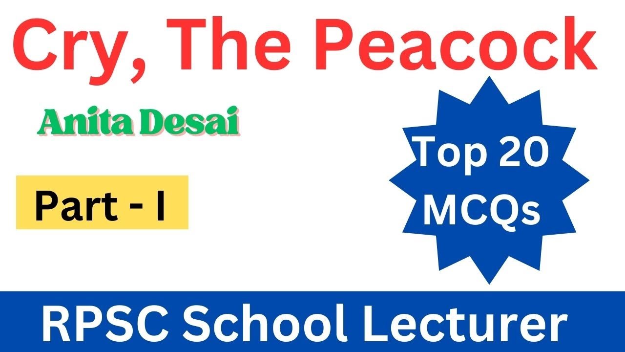 Cry, The Peacock by Anita Desai MCQs |Cry, The Peacock Important ...