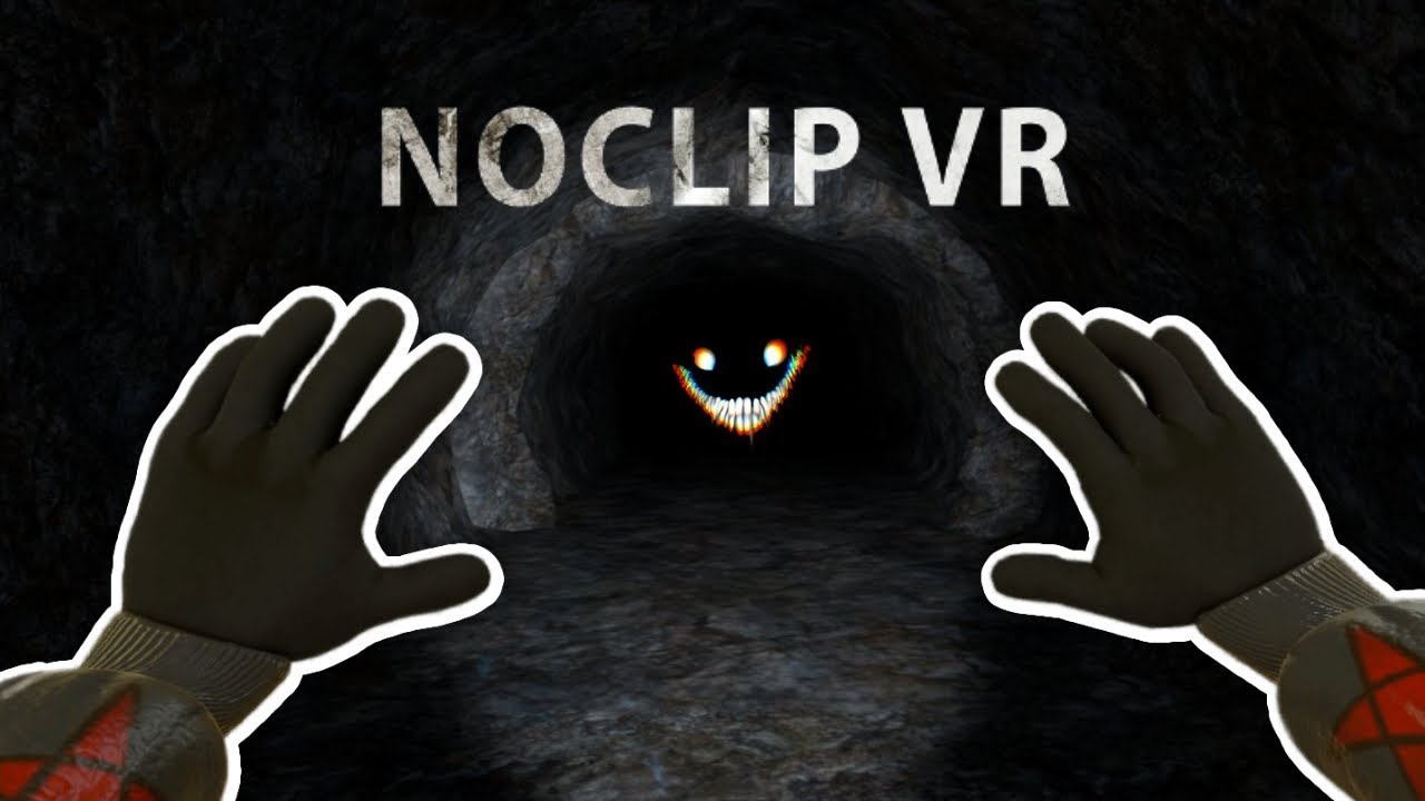 playing noclip vr the scariest game ever! - YouTube