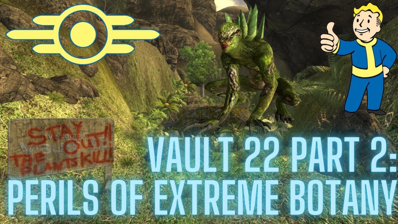 Vault 22 Part 2: The Perils of Extreme Botany - YouTube