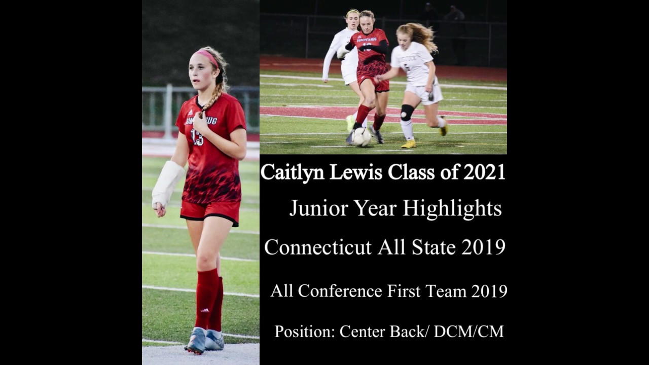 Caitlyn Lewis Class of 2021 Girls Soccer Highlights - YouTube