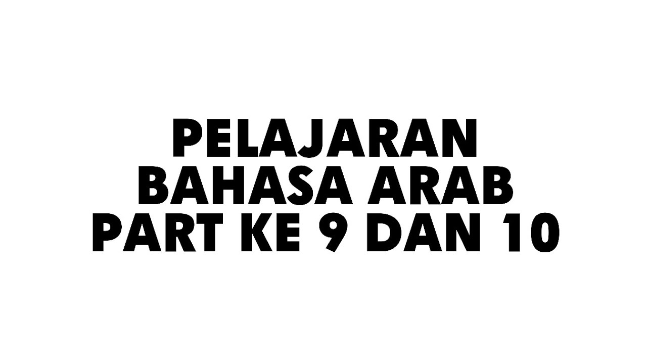 Pelajaran Bahasa Arab Part 9 “Huruf” dan 10 “Huruf Jar masuk kedalam ...