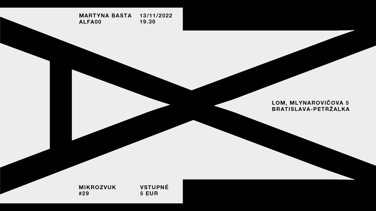 Mikrozvuk #29: Martyna Basta ╱ alfa00 live from LOM space, Bratislava ...