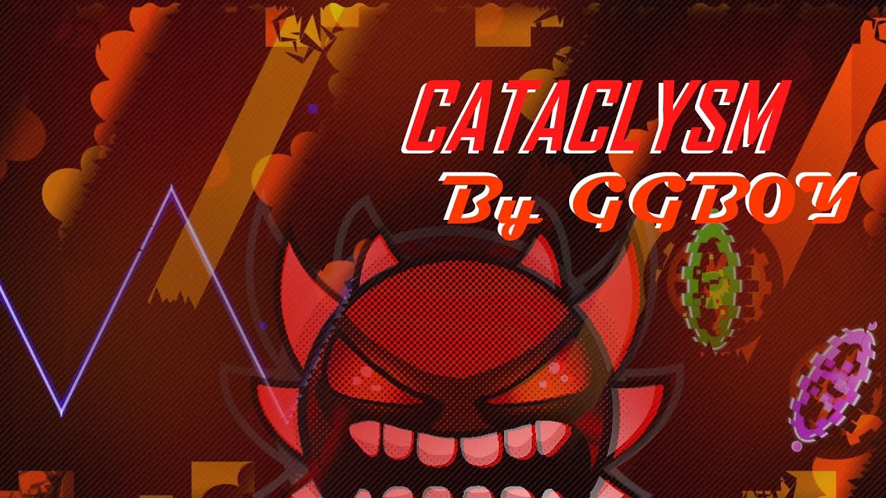GD | Cataclysm by GgB0y - YouTube