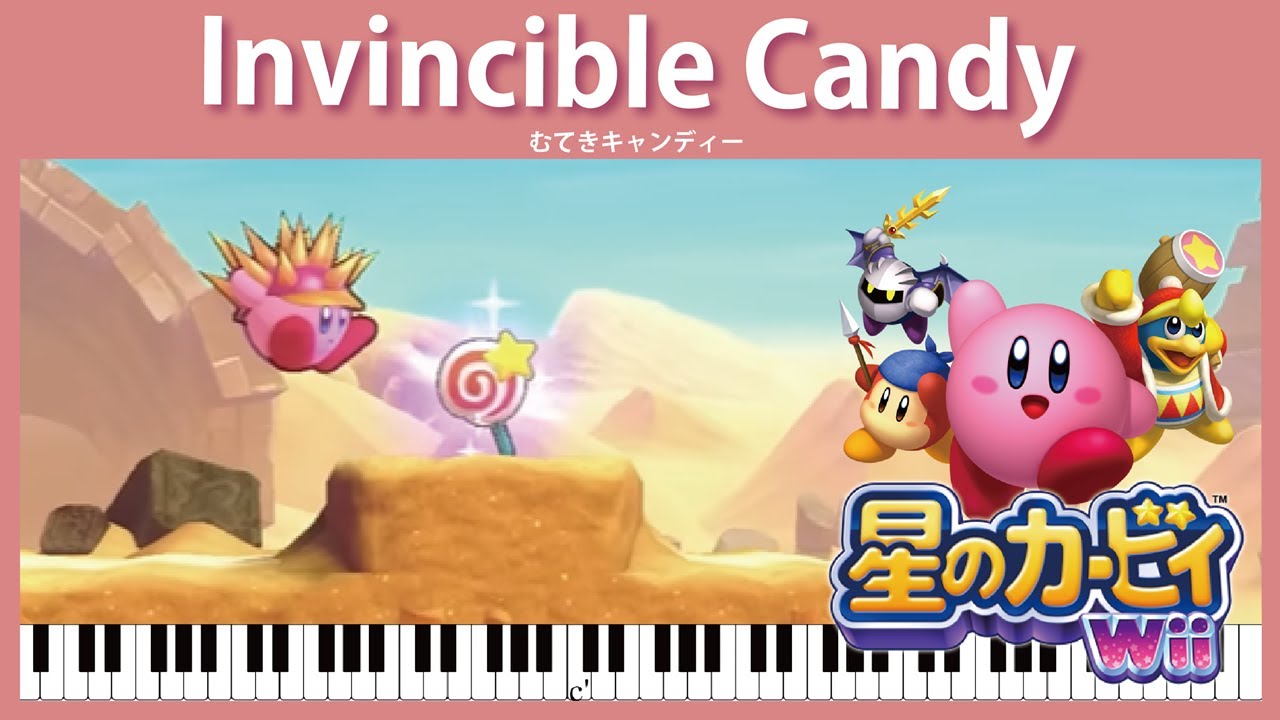 【Sheet Music】[015] Invincible Candy - Kirby's Return to Dream Land（ピアノ ...