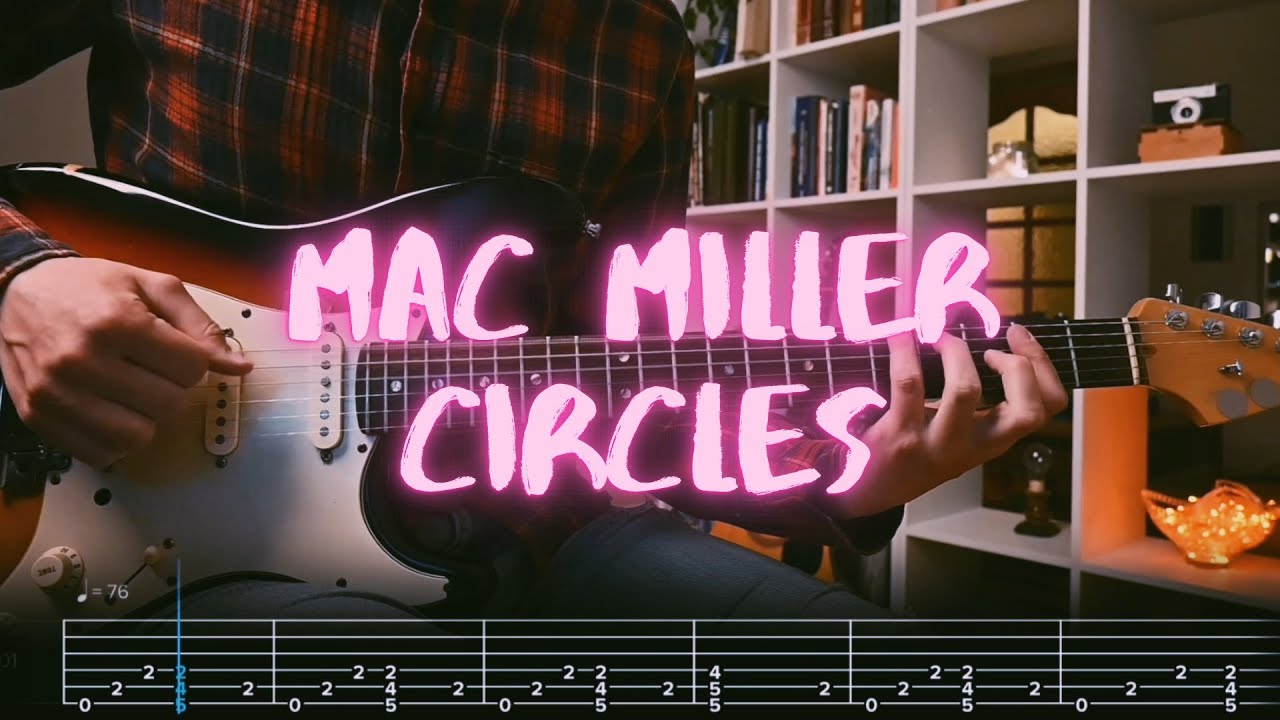 Circles Mac Miller Сover / Guitar Tab / Lesson / Tutorial - YouTube