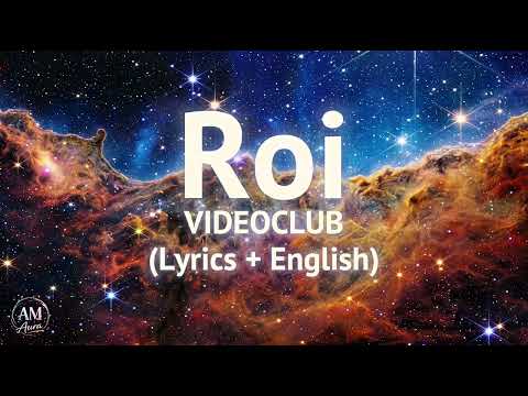 VIDEOCLUB - Roi (Lyrics + English)