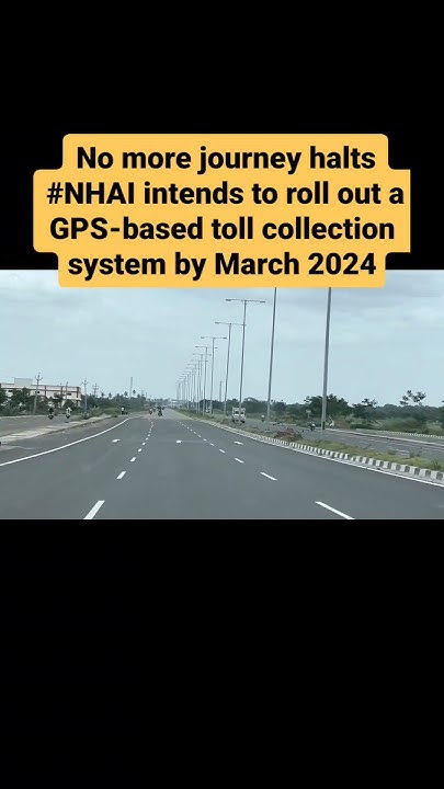 No more journey halts #NHAI intends to roll out a GPS-based toll ...