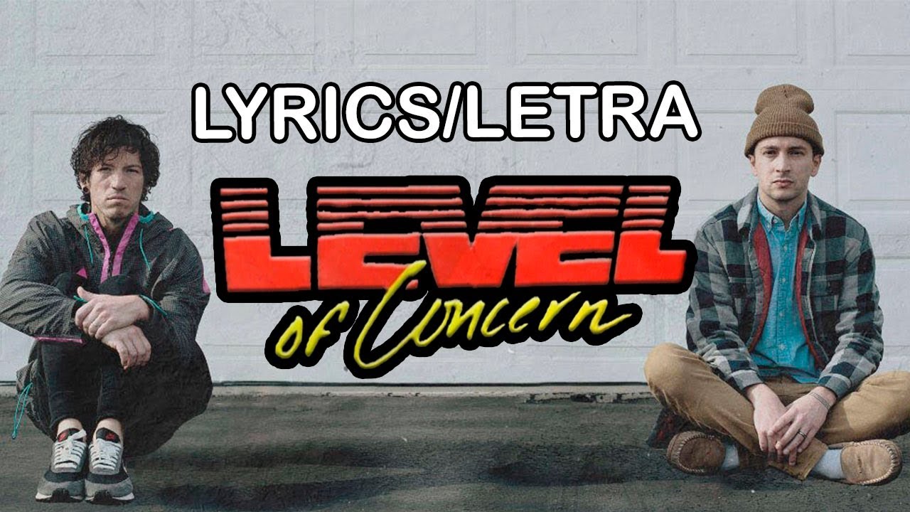 Level of Concern- twenty one pilots [Lyrics/Letra] - YouTube