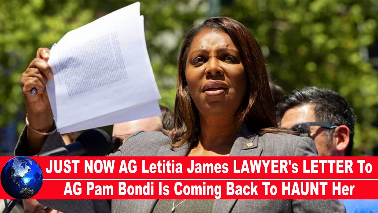 JUST NOW AG Letitia James LAWYER's LETTER To AG Pam Bondi Is Coming ...
