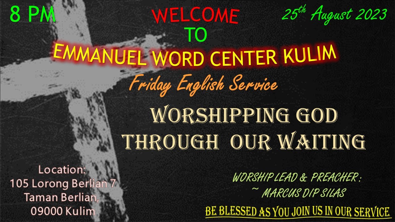 WORSHIPPING GOD | THROUGH OUR WAITING | Emmanuel Word Center | Friday ...