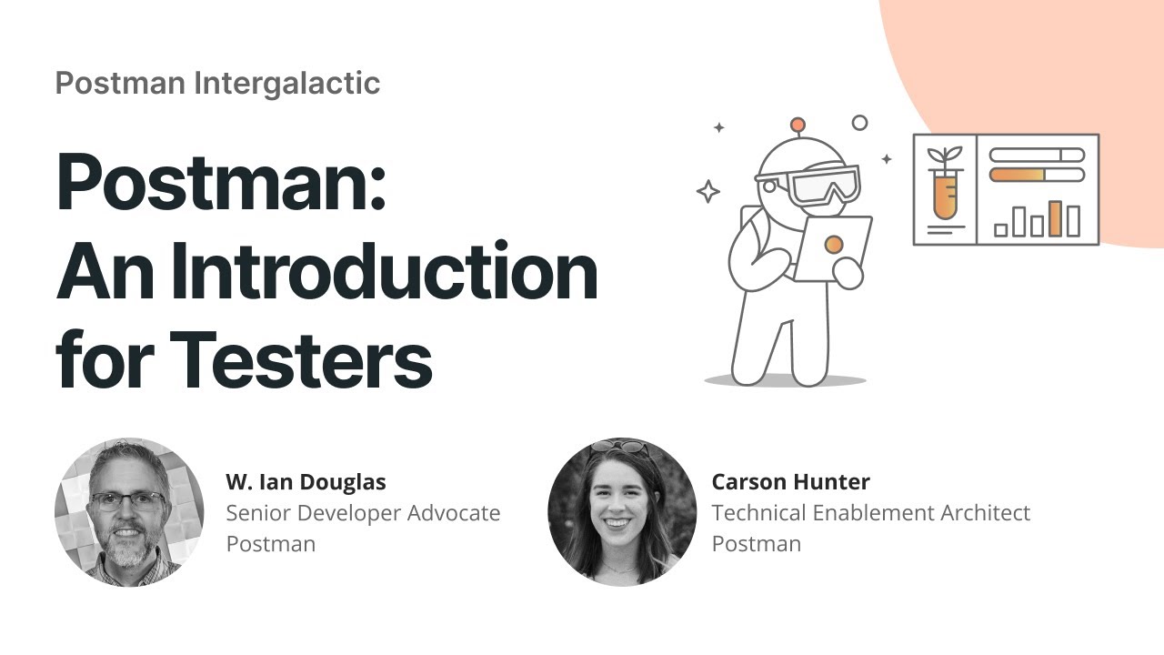 Postman Intergalactic | An Introduction for Testers - YouTube