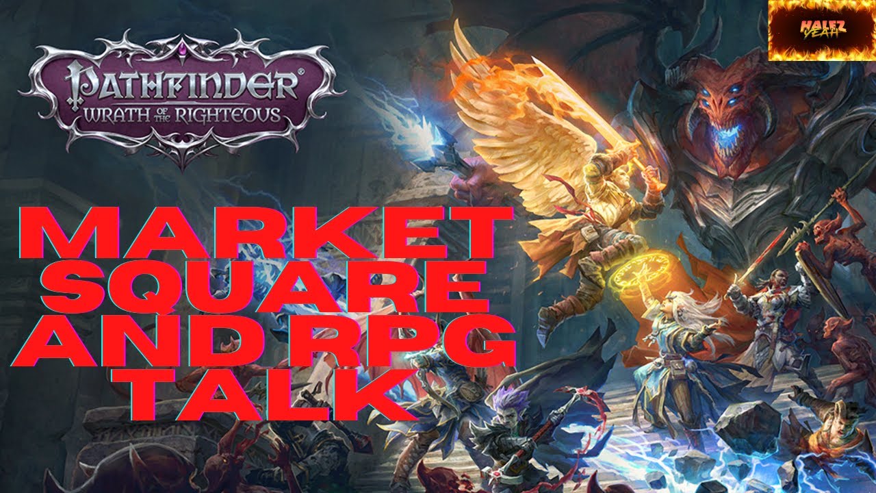 Pathfinder Wrath of the Righteous 17 Market Square and RPG talk - YouTube