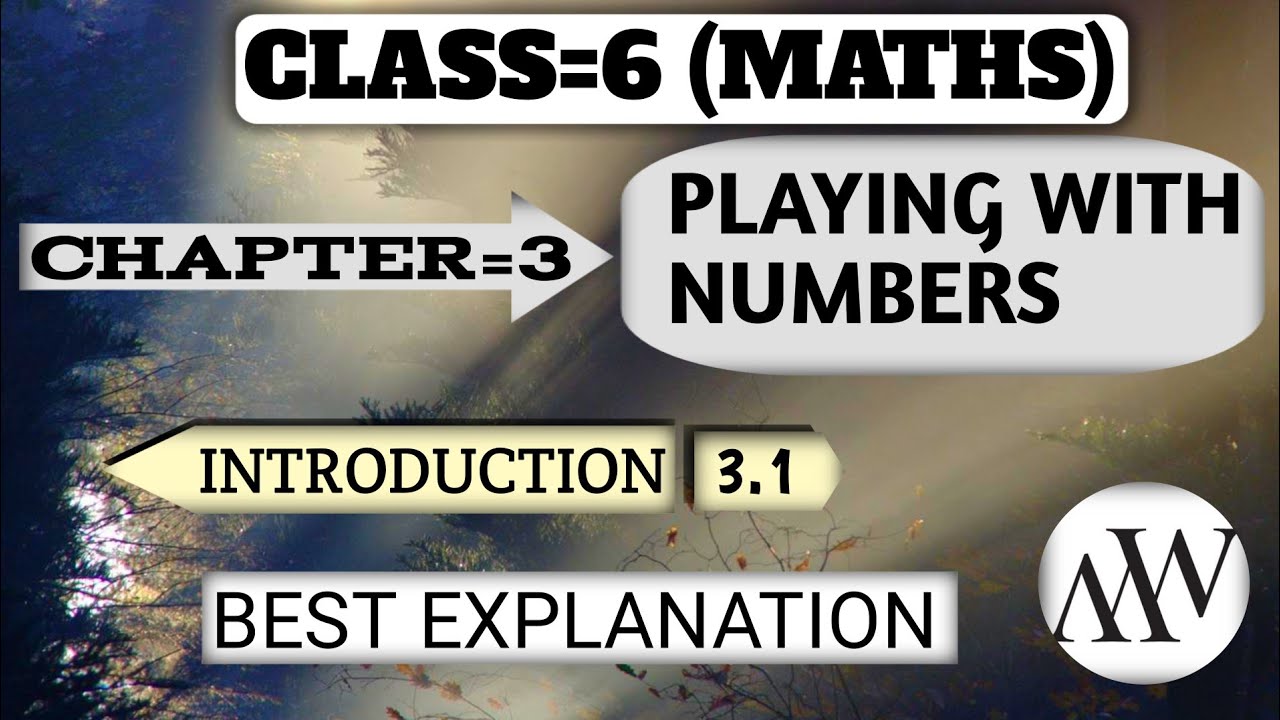 Class 6 Maths || Introduction of Ex=3.1 || Chapter=3 || Playing with ...