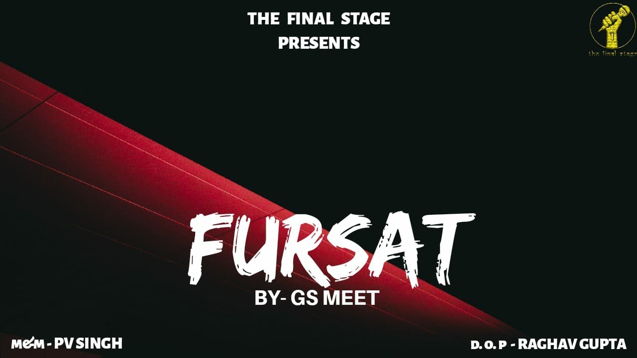 Gs Meet - Fursat | R&B Hip Hop Song| 2020 | The Final Stage Present ...