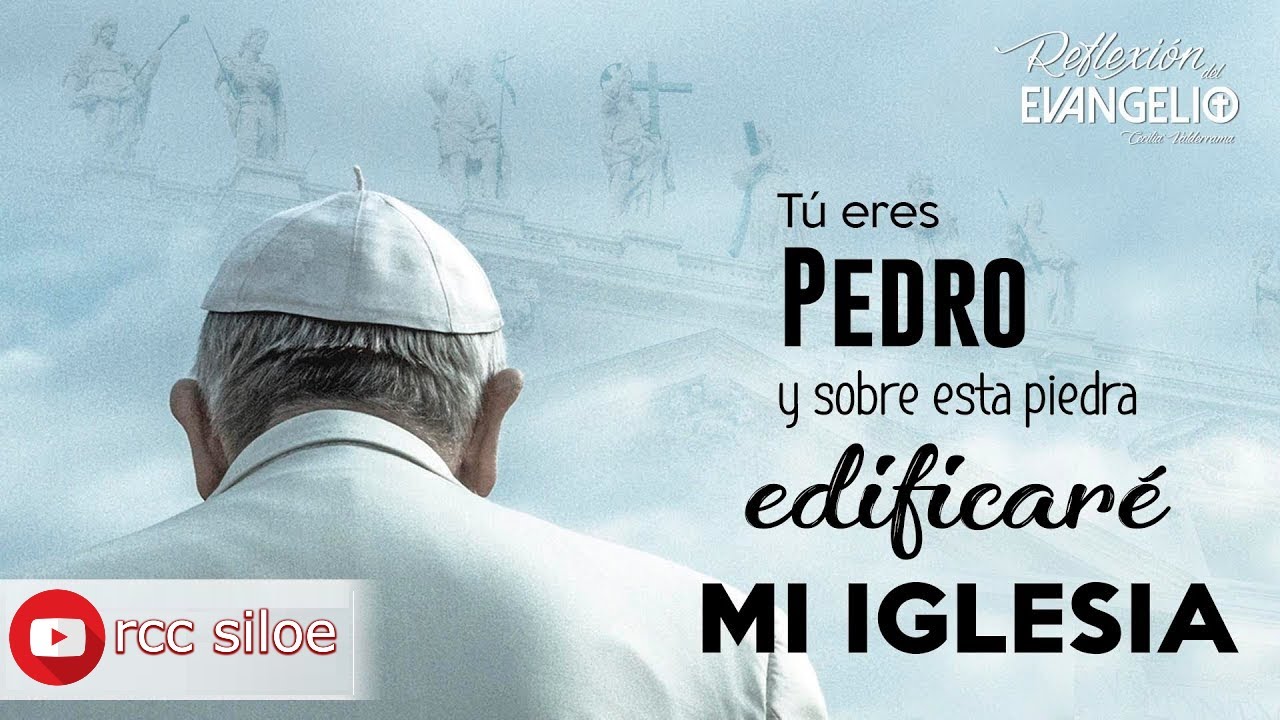 Tu eres Pedro y sobre ti EDIFICARÉ MI IGLESIA - YouTube