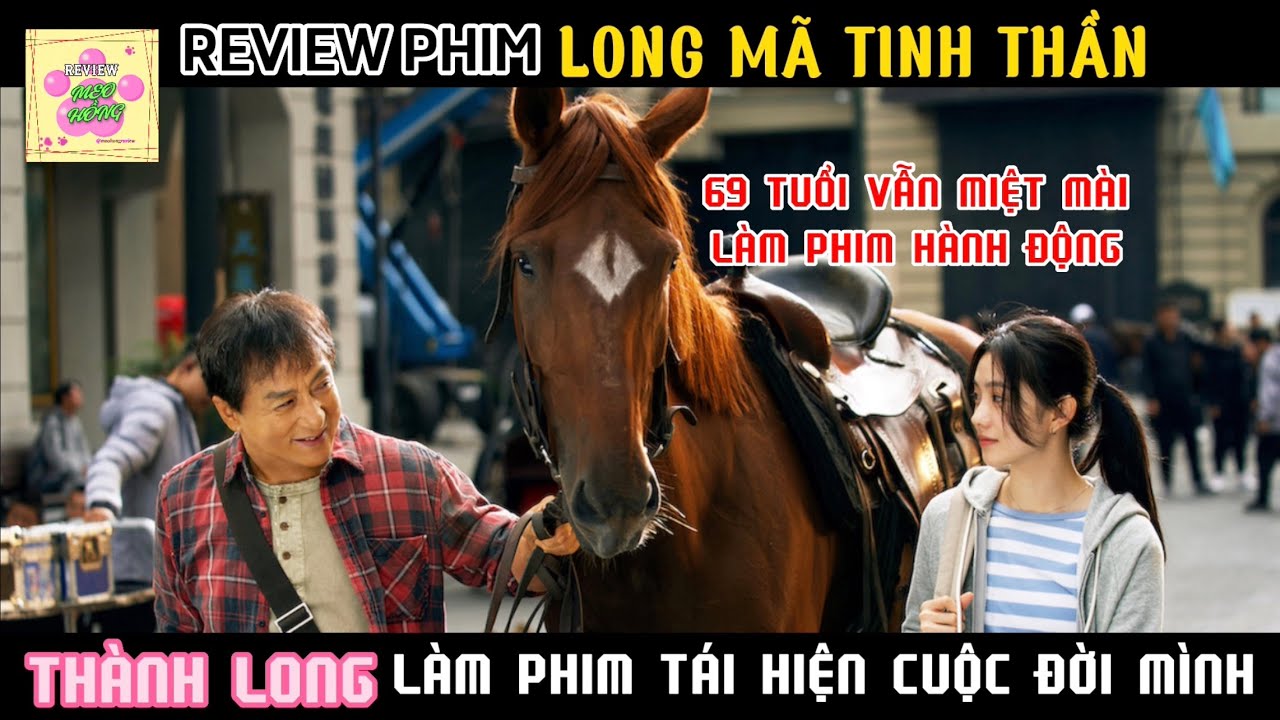 Review Phim LONG MÃ TINH THẦN/ Phim Mới Nhất 2023 Của THÀNH LONG || Meo ...